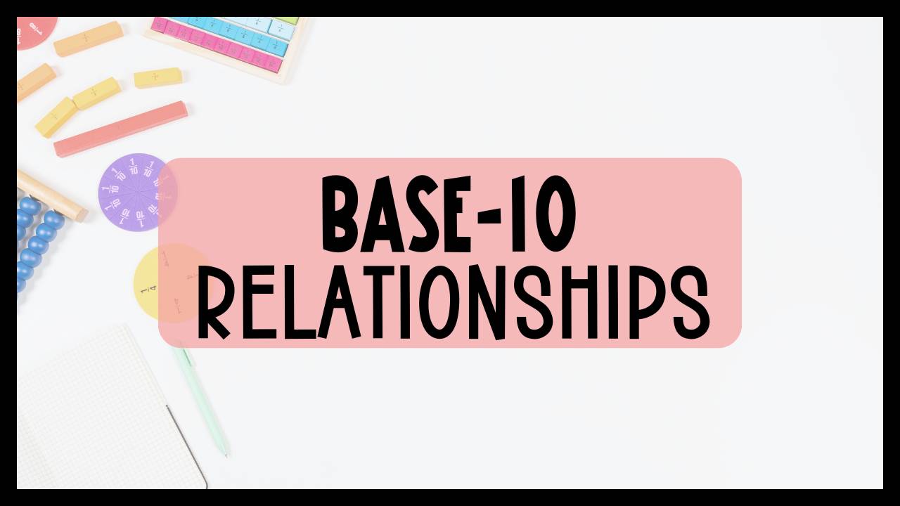 Teaching Base-10 Relationships