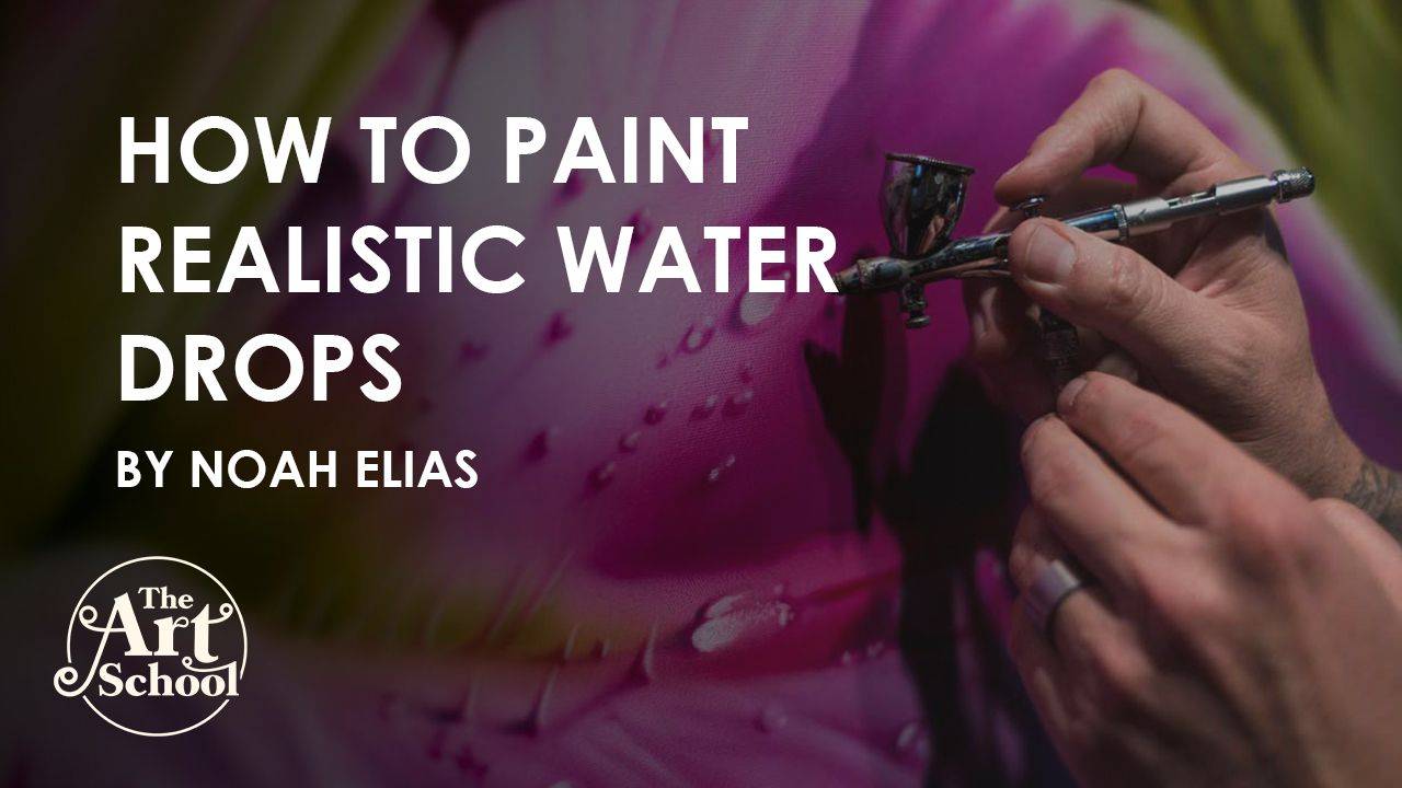 How to Paint Realistic Water Drops by Noah Elias