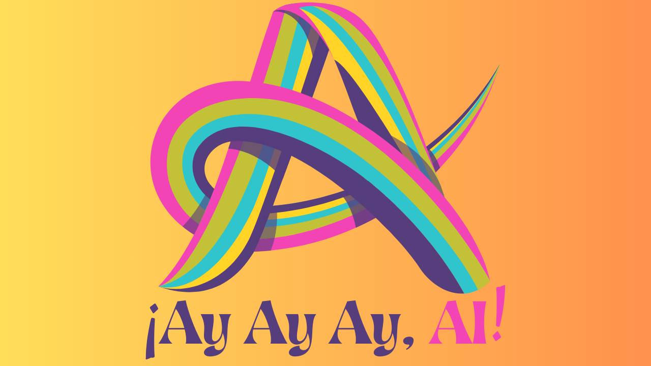 ¡AY AY AY, AI! Weekly Newsletter