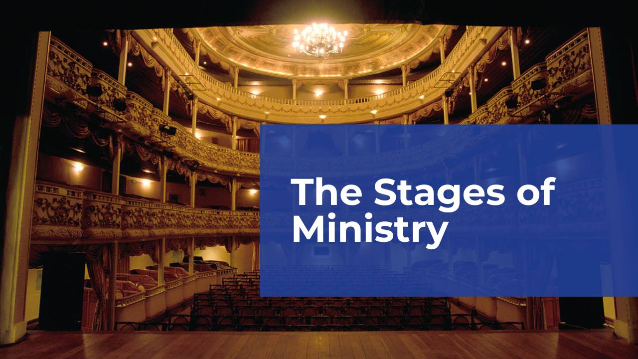 The Stages of Ministry