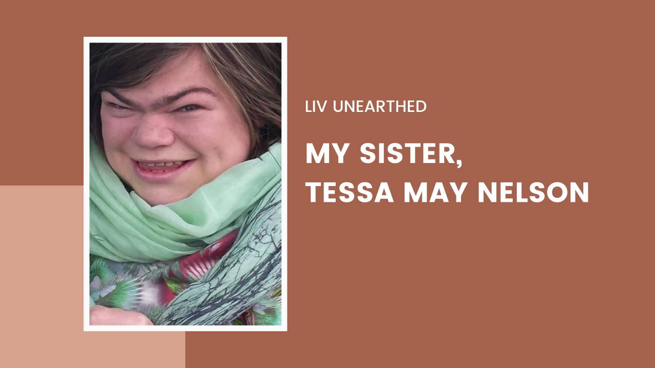 My sister, Tessa May Nelson