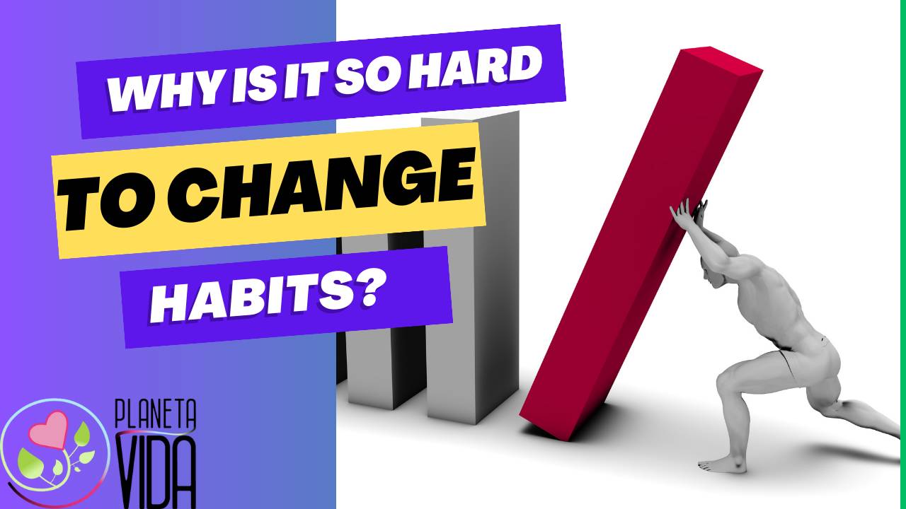 Why is it so difficult to change habits?