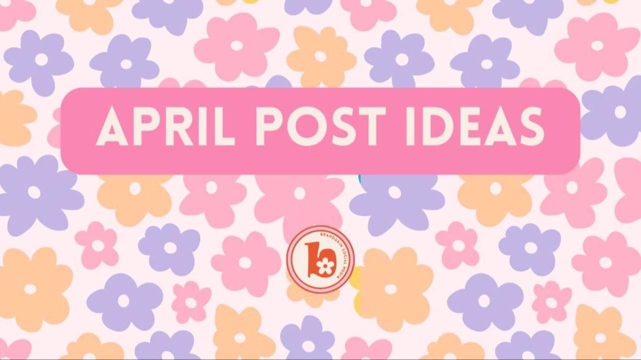 April Post Ideas