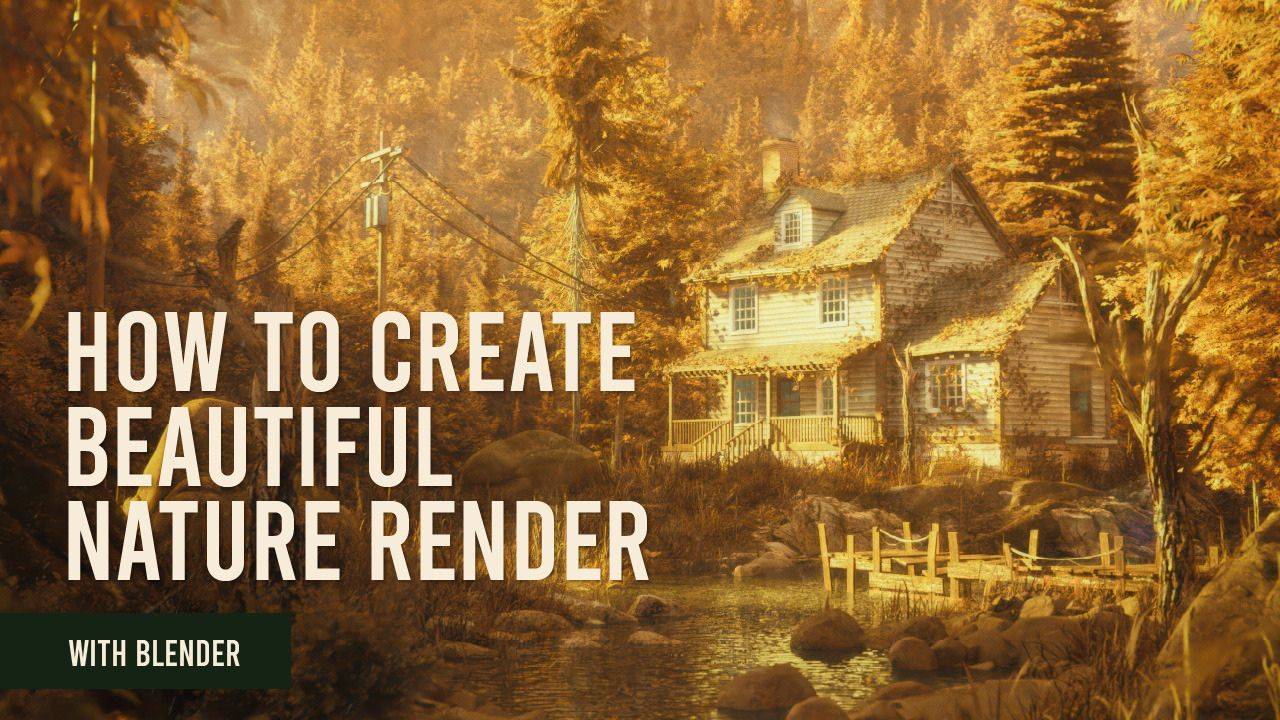 How to create beautiful nature render with Blender