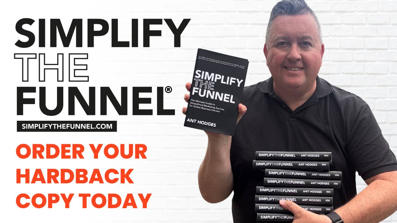 Simplify The Funnel® by Ant Hodges
