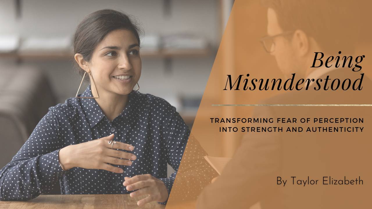 Being Misunderstood Isn’t the Problem—It’s the Fear That Comes With It