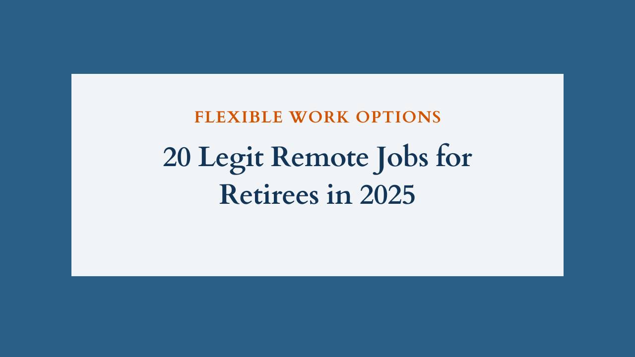 20 Legit Remote Jobs for Retirees That Actually Pay