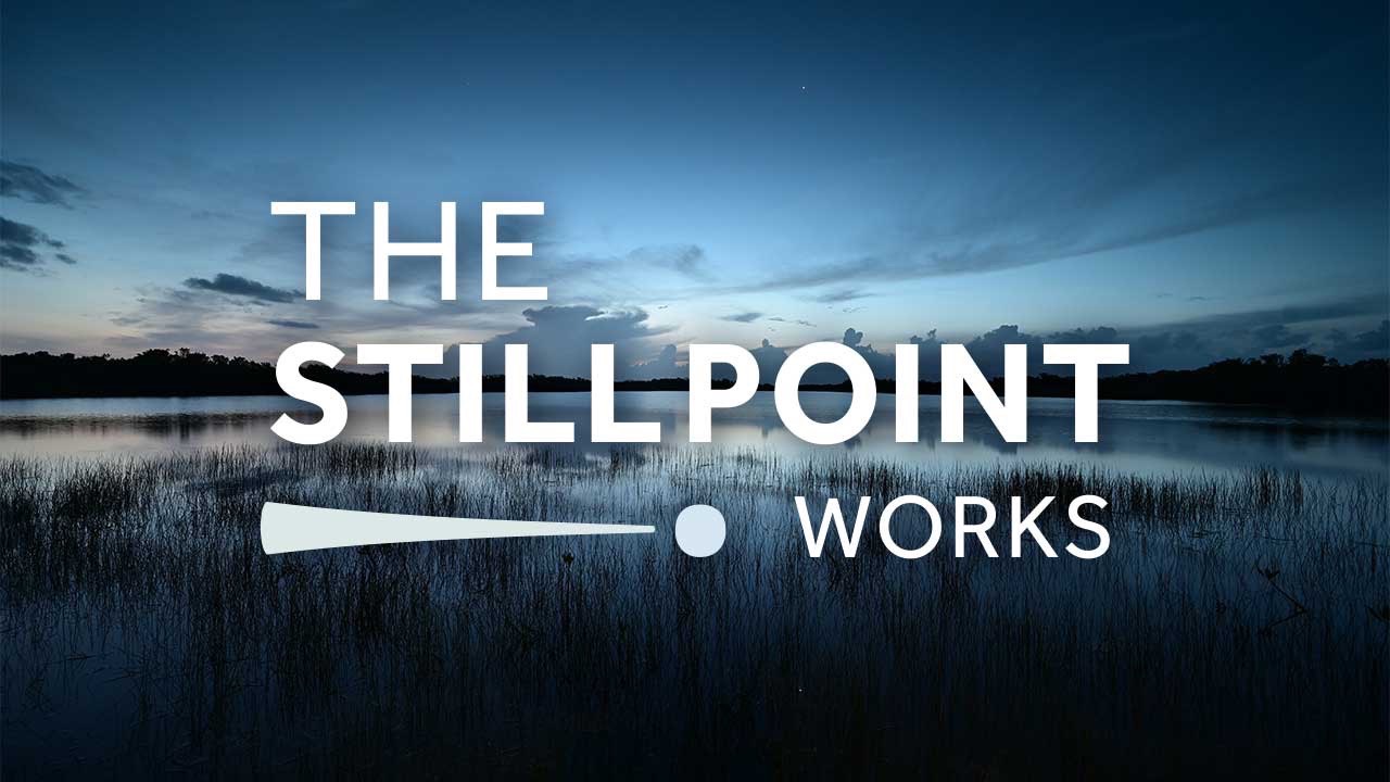 The Still Point Works