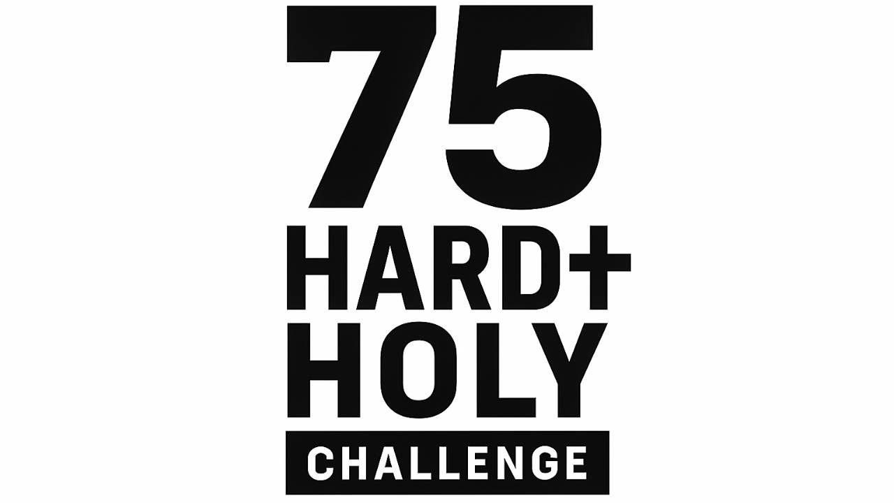 The 75 Hard + Holy Challenge