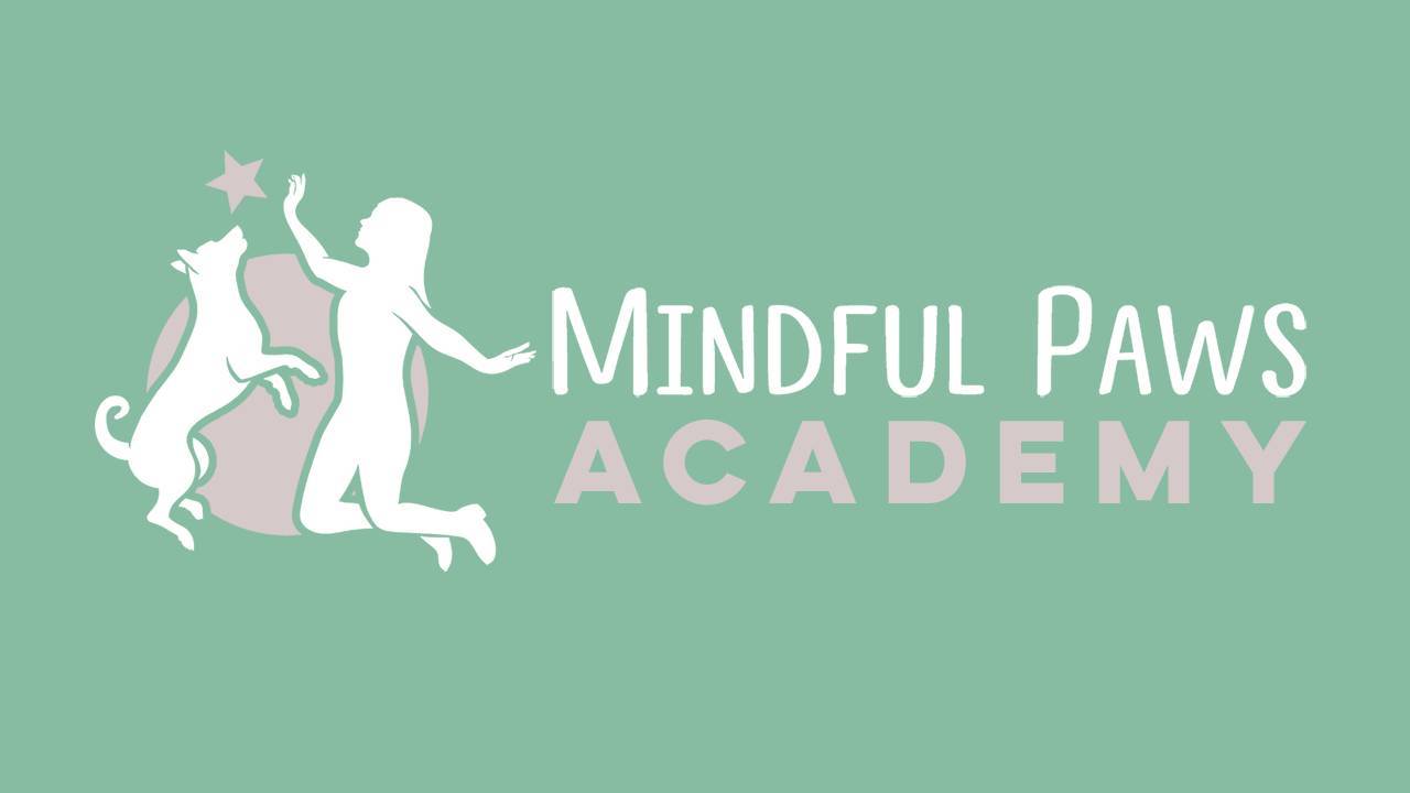 Mindful Paws Academy - Online Dog Training That Works!