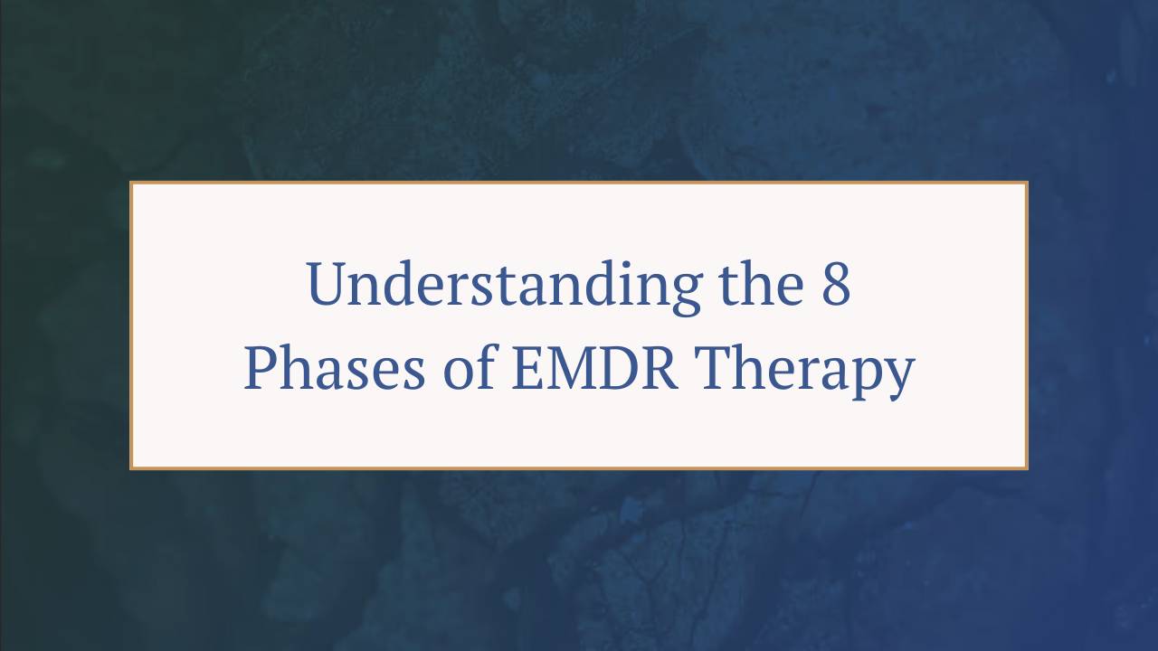 Understanding-the-8-Phases-of-EMDR-Therapy