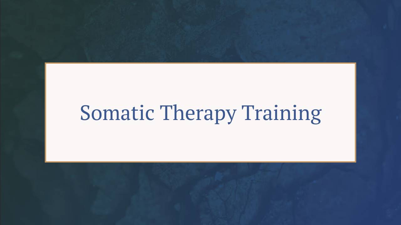 Somatic Therapy Training