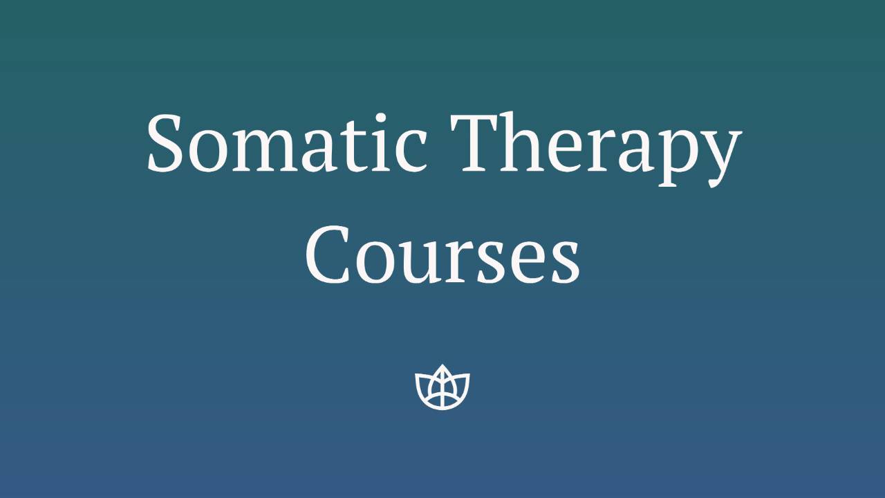 Somatic Therapy Courses