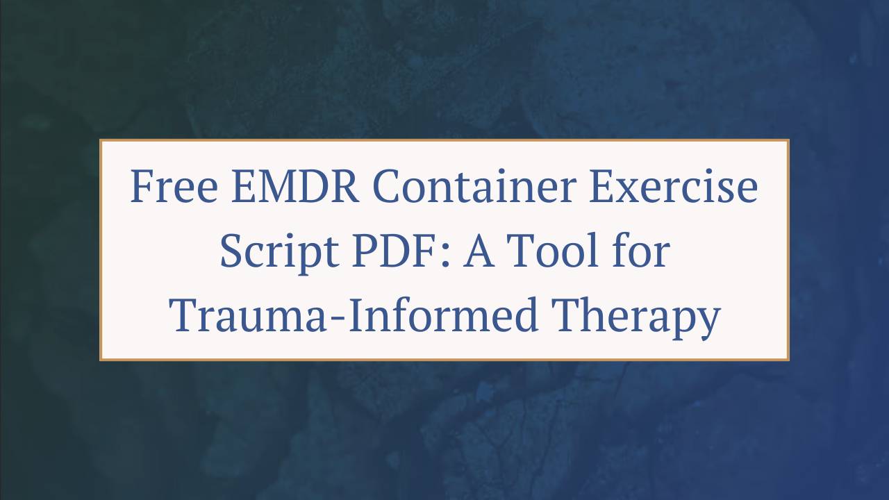 Free EMDR Container Exercise Script PDF: A Tool for Therapy