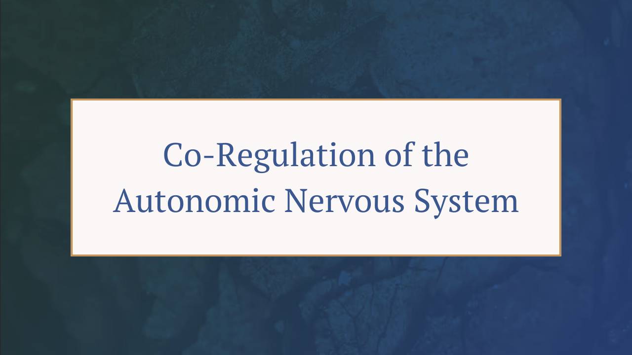 Co-Regulation of the Autonomic Nervous System