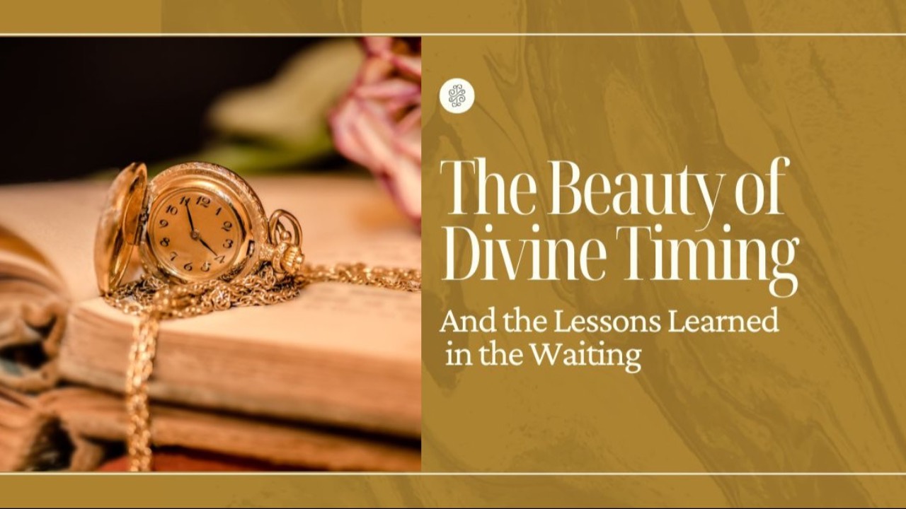 The Beauty of Divine Timing