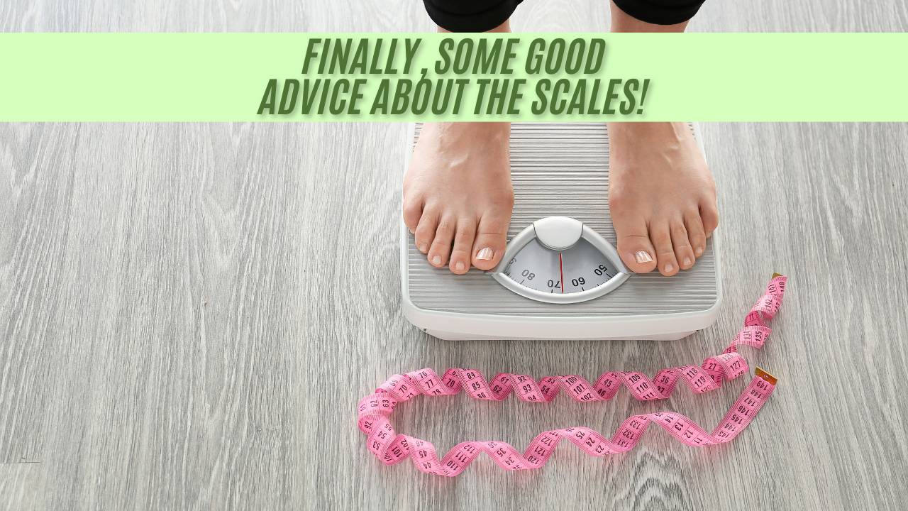 The Truth About the Scales – Why They Can Motivate or Destroy Your Progress