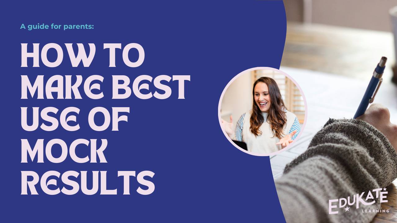 A Parent’s Guide to Mock exams