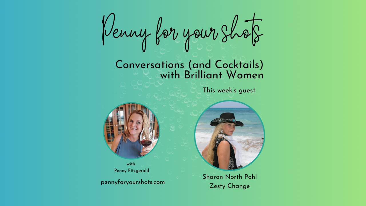 Zesty Change & Empowering Women with Sharon North Pohl