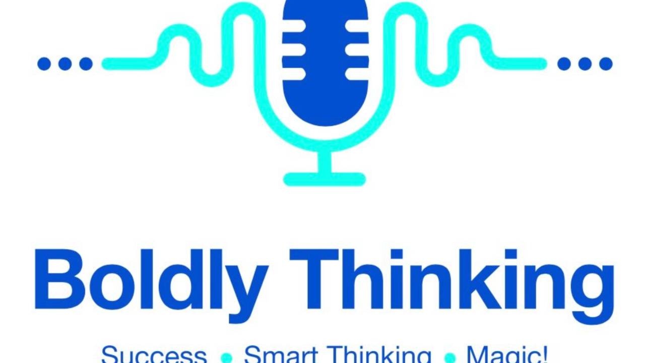 Boldly Thinking Podcast