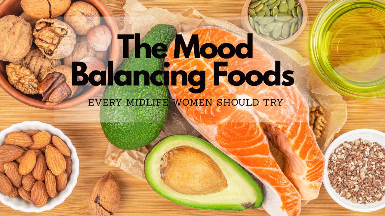 The Mood Balancing Foods Every Midlife Women Should Try