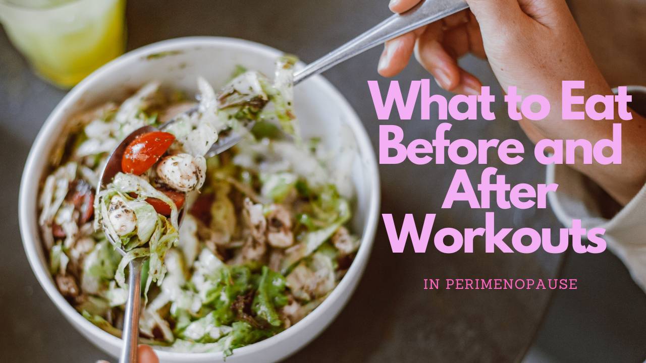 What-to-Eat-Before-and-After-Workouts-in-Perimenopause