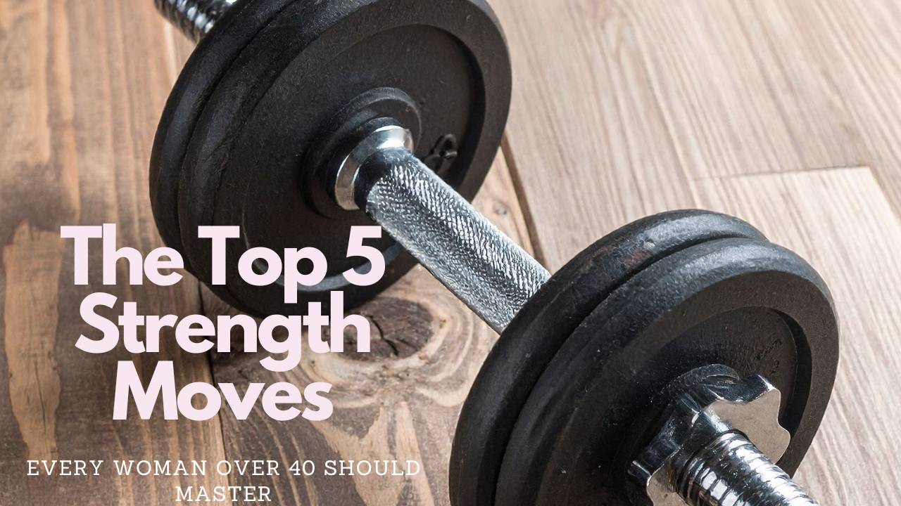 The Top 5 Strength Moves Every Woman Over 40 Should Master