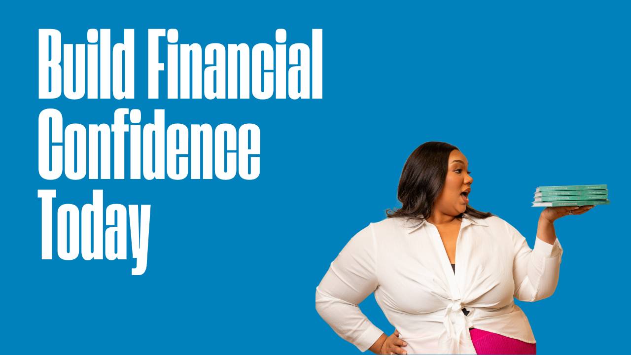 5 Ways to Build Financial Confidence Starting Today
