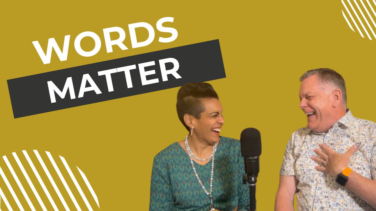 Why Words Matter