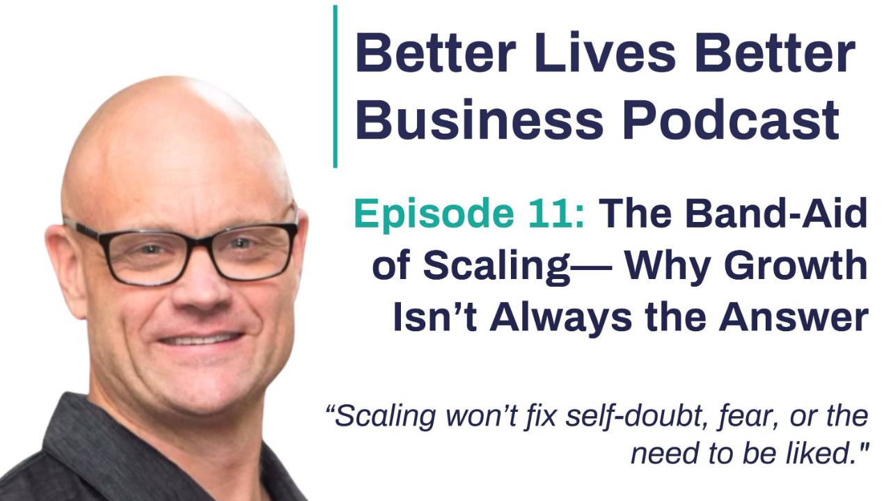 #11: The Band-Aid of Scaling — Why Growth Isn’t Always the Answer