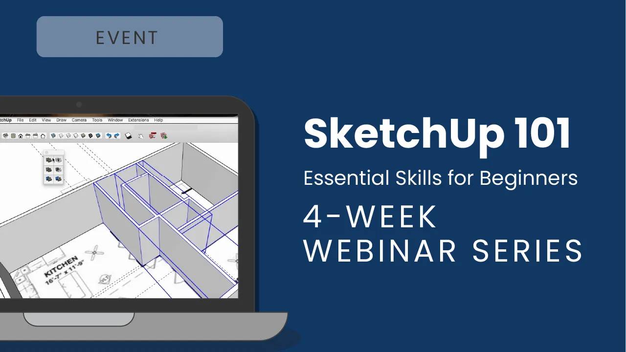 SketchUp 101 – Essential Skills for Beginners