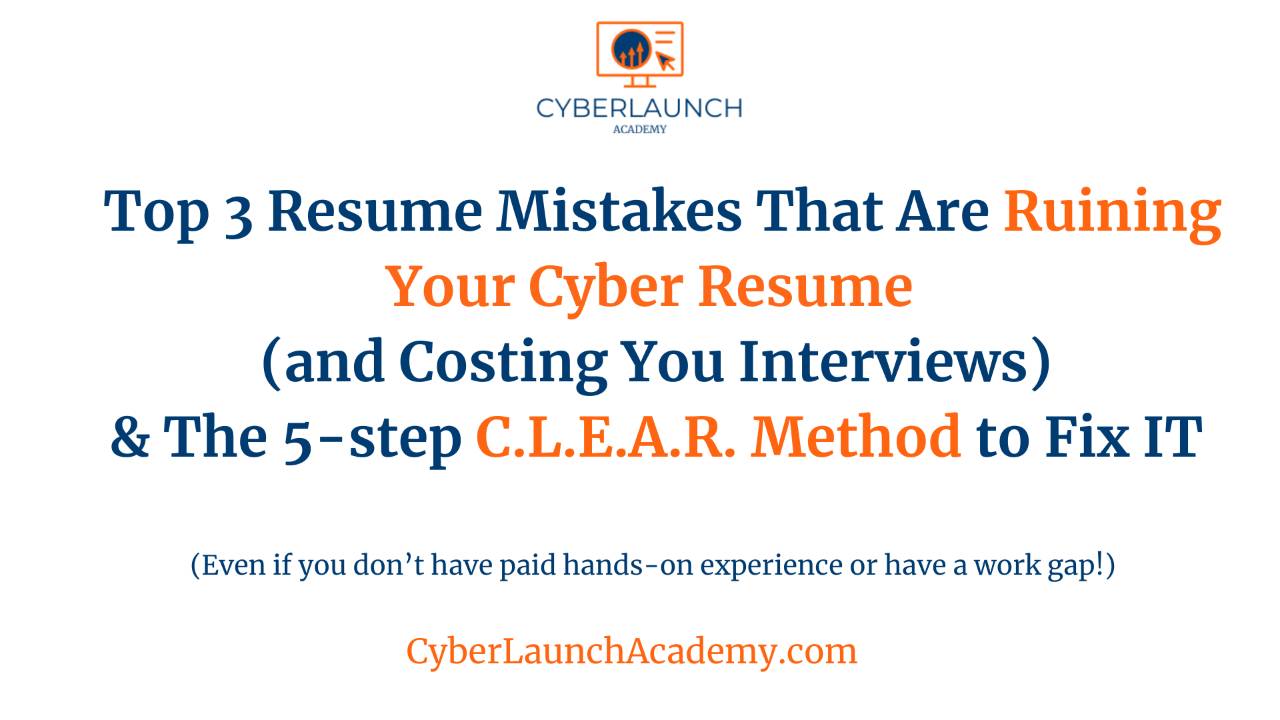 Top 3 Cyber Resume Mistake and How to Fix Them