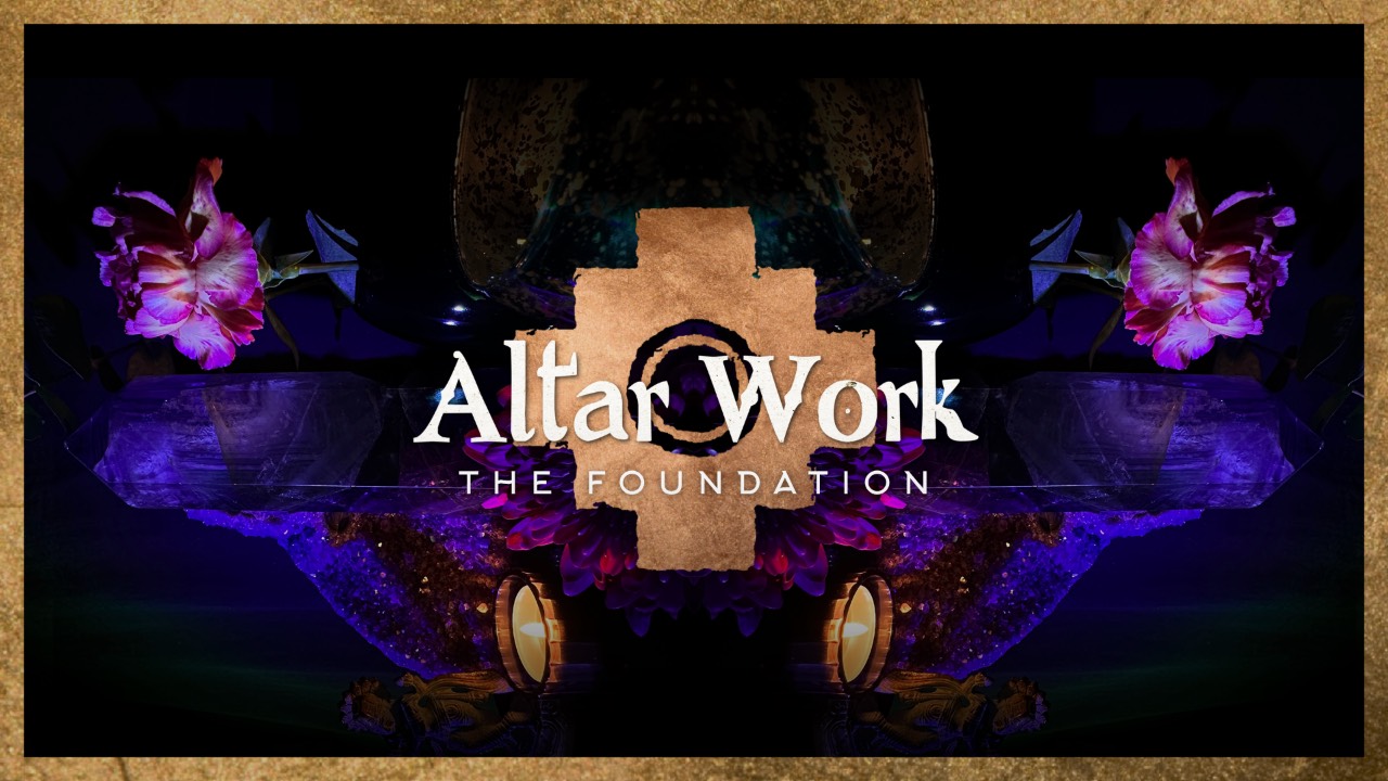 Altar Work Foundation | Sacred Altar Building Course