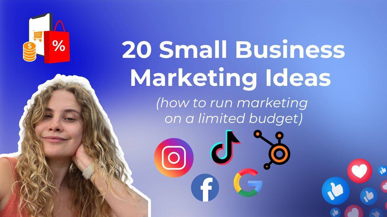 Small Business Marketing Ideas & Strategies: A Full Guide
