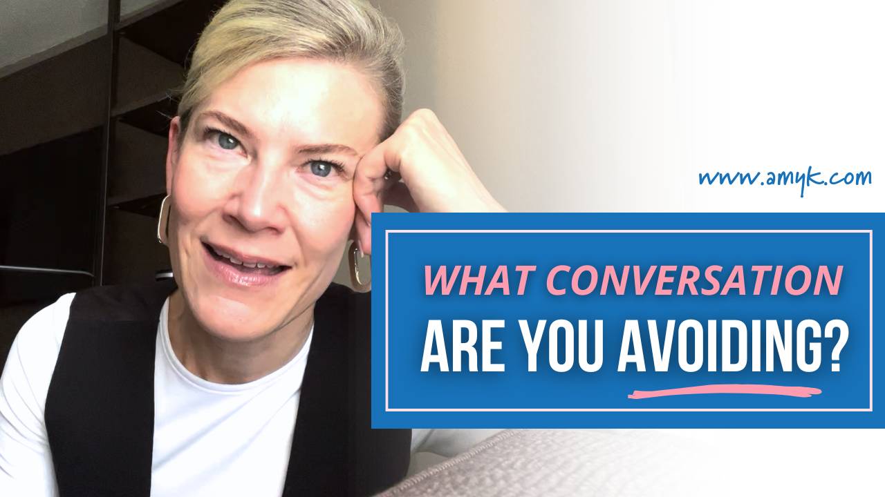 What conversation are you avoiding?