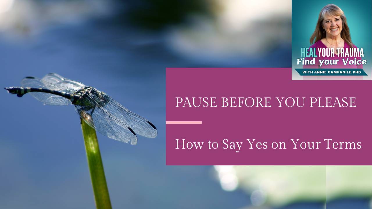 The Power Pause: How to Say Yes on Your Own Terms