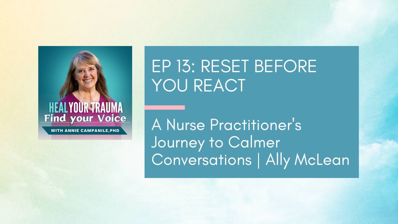 Reset Before You React: Ally’s Story of Honest Communication