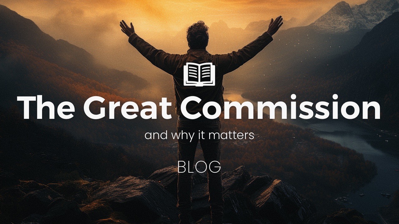What Is the Great Commission? Why It’s the Mission That Still Matters