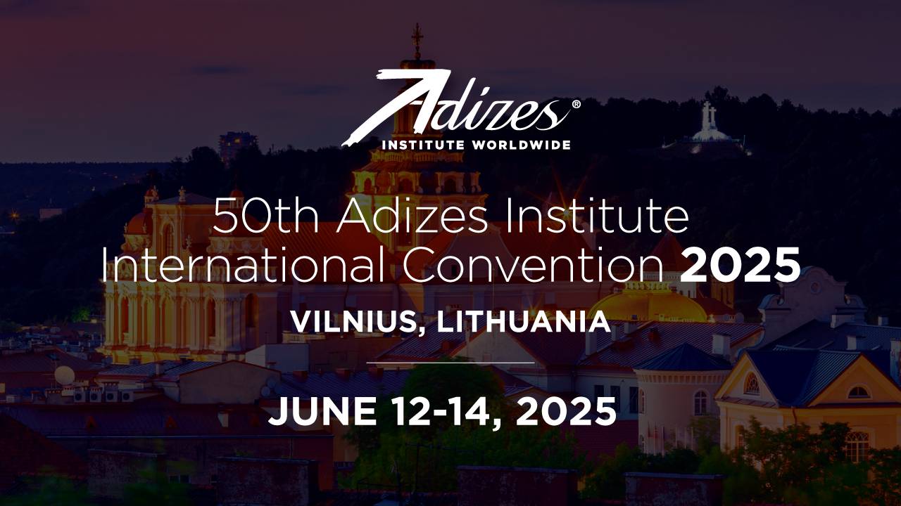 Experience Leadership and Change Adizes International Convention 2025