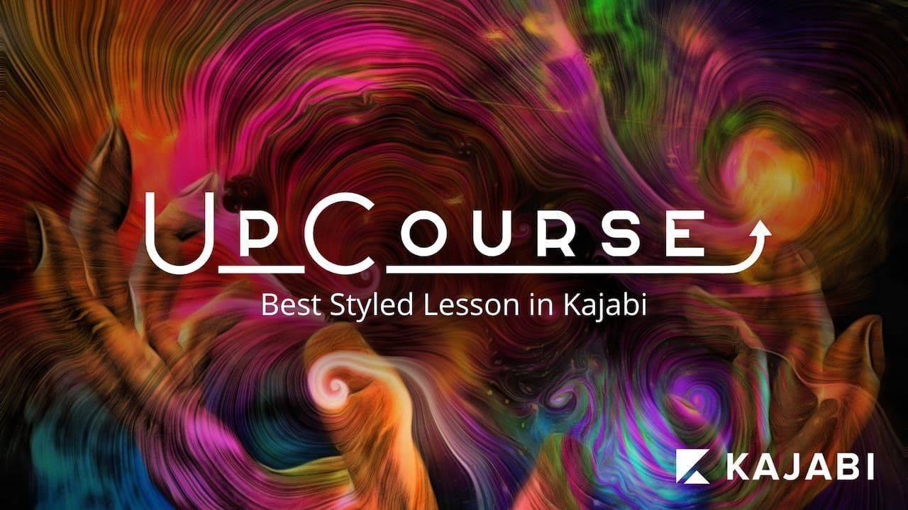 Kajabi UpCourse - Uplift your Kajabi Lessons!