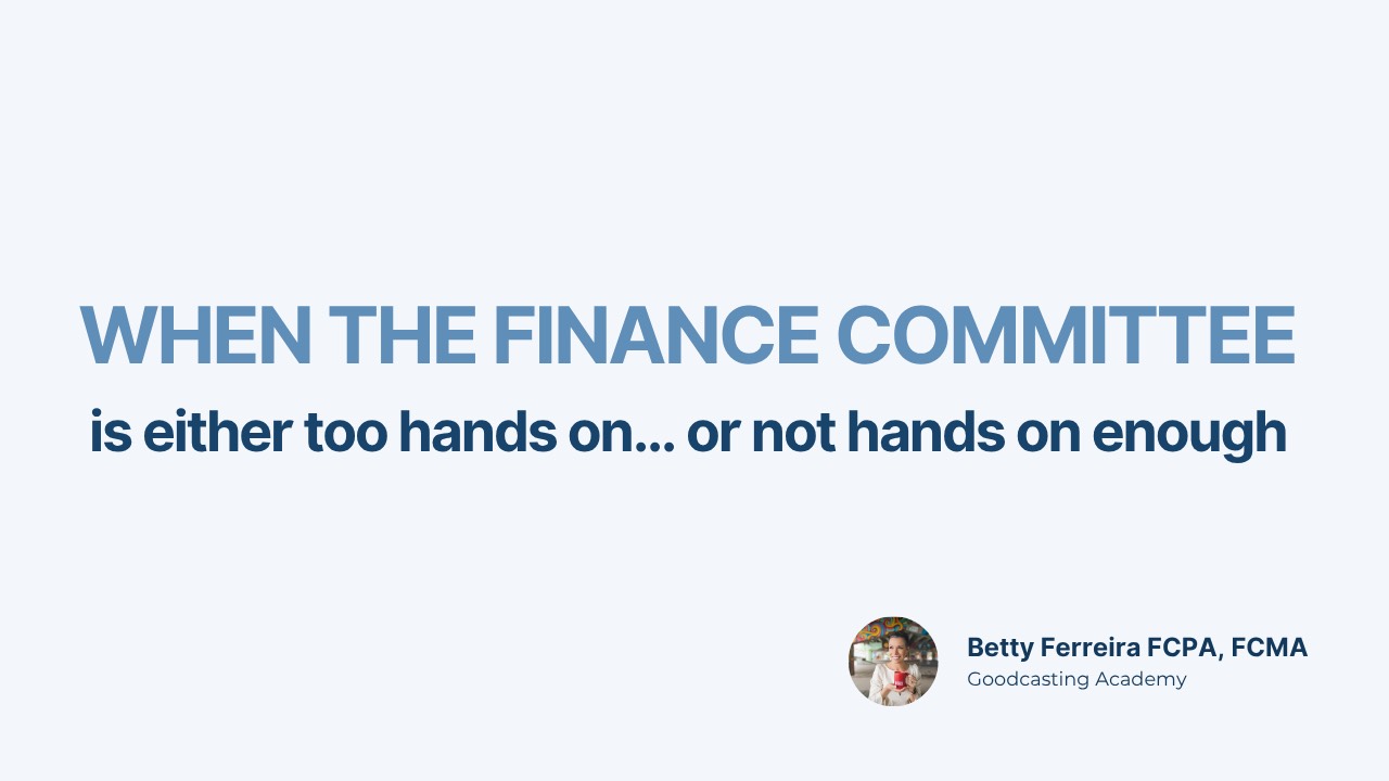 Nonprofit Finance Committees: Too Hands On and Not Hands On Enough?