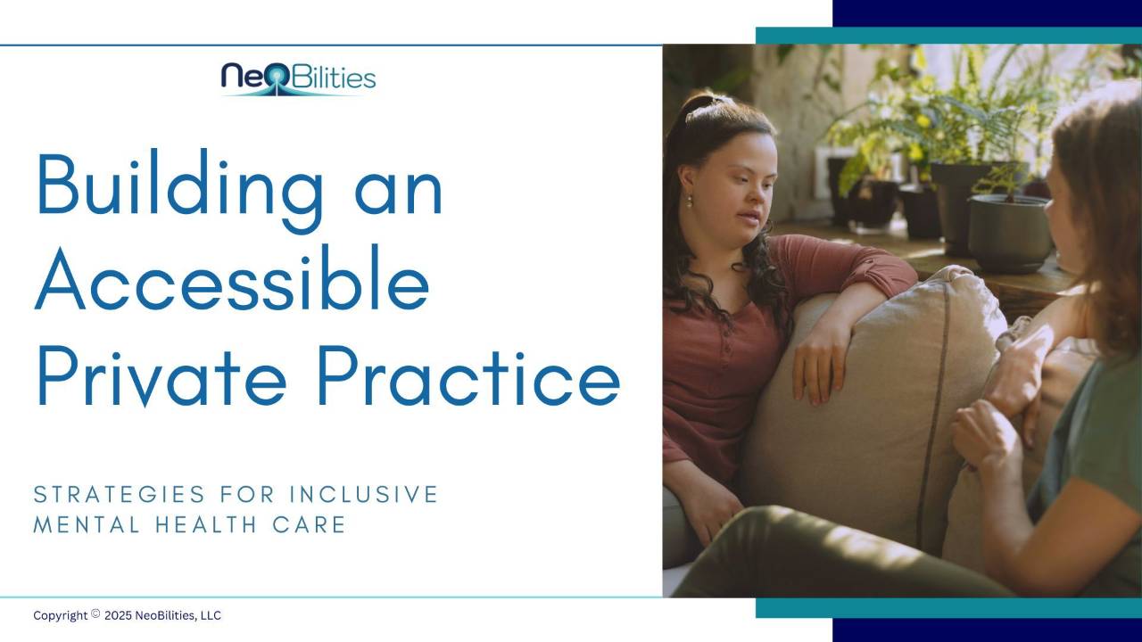 Building an Accessible Private Practice Disability Course| NeoBilities