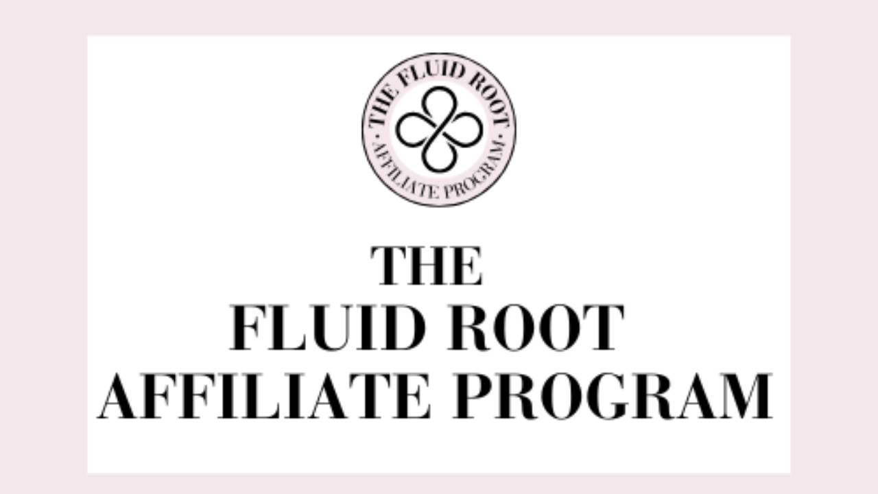 Affiliate for The Fluid Root