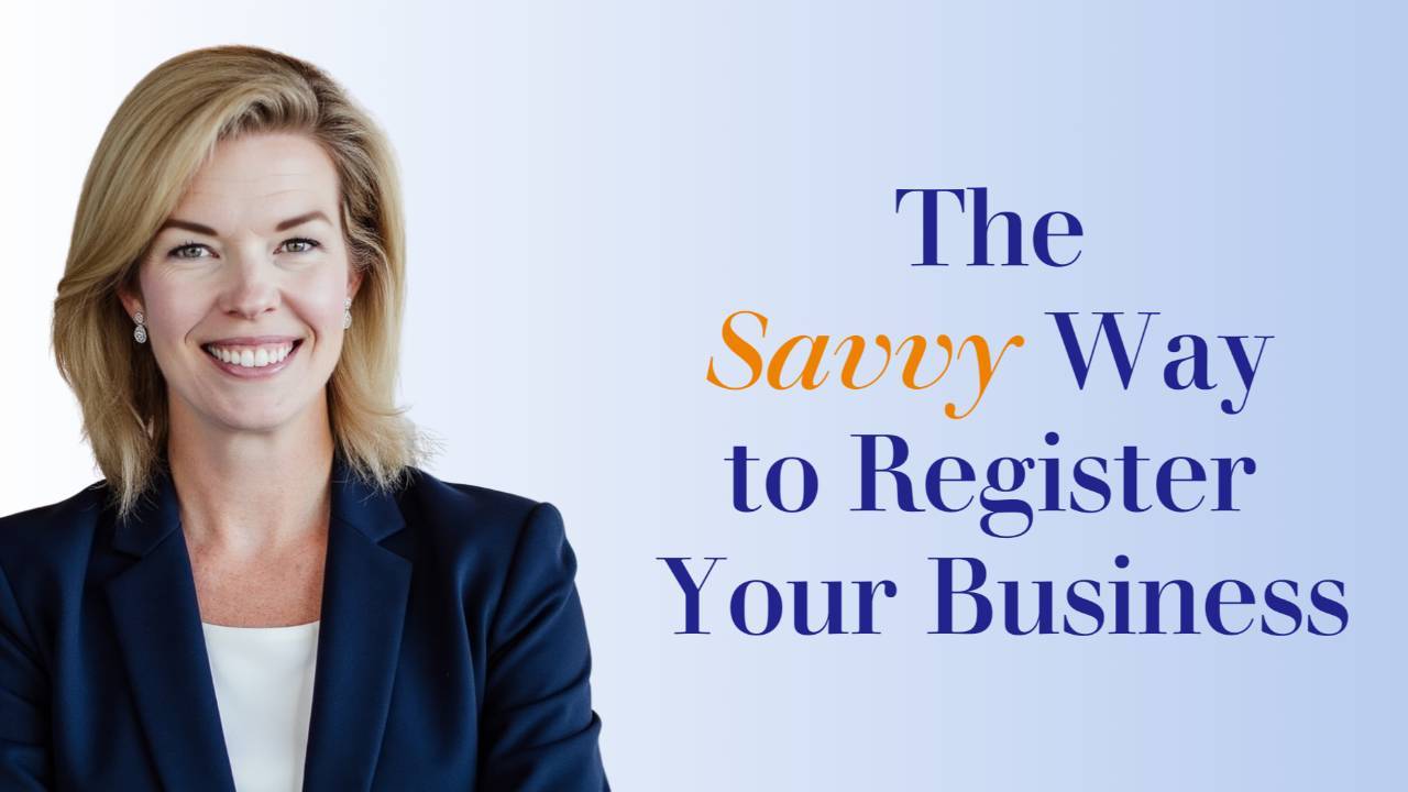 The Savvy Way to Register Your Business