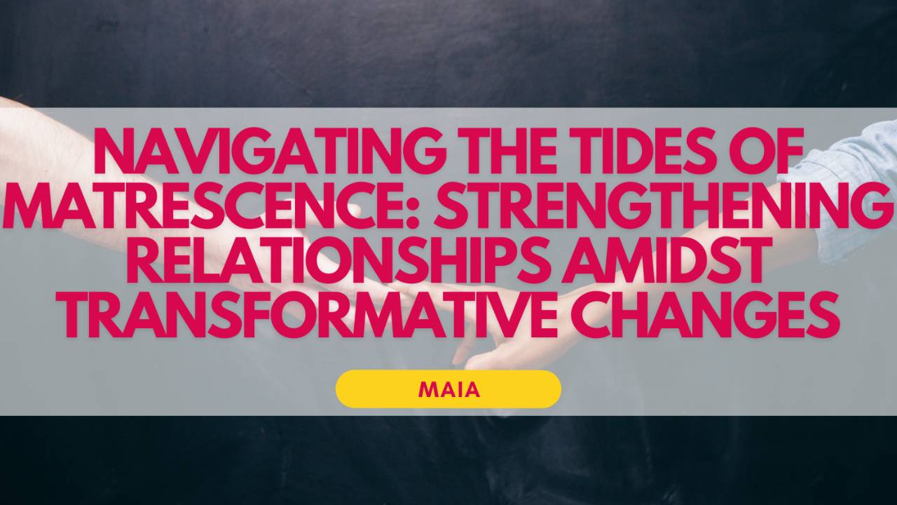 Navigating the Tides of Matrescence: Strengthening Relationships Amidst ...