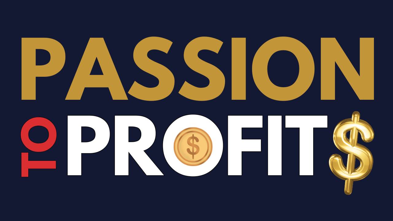 Passion to Profits Workshop