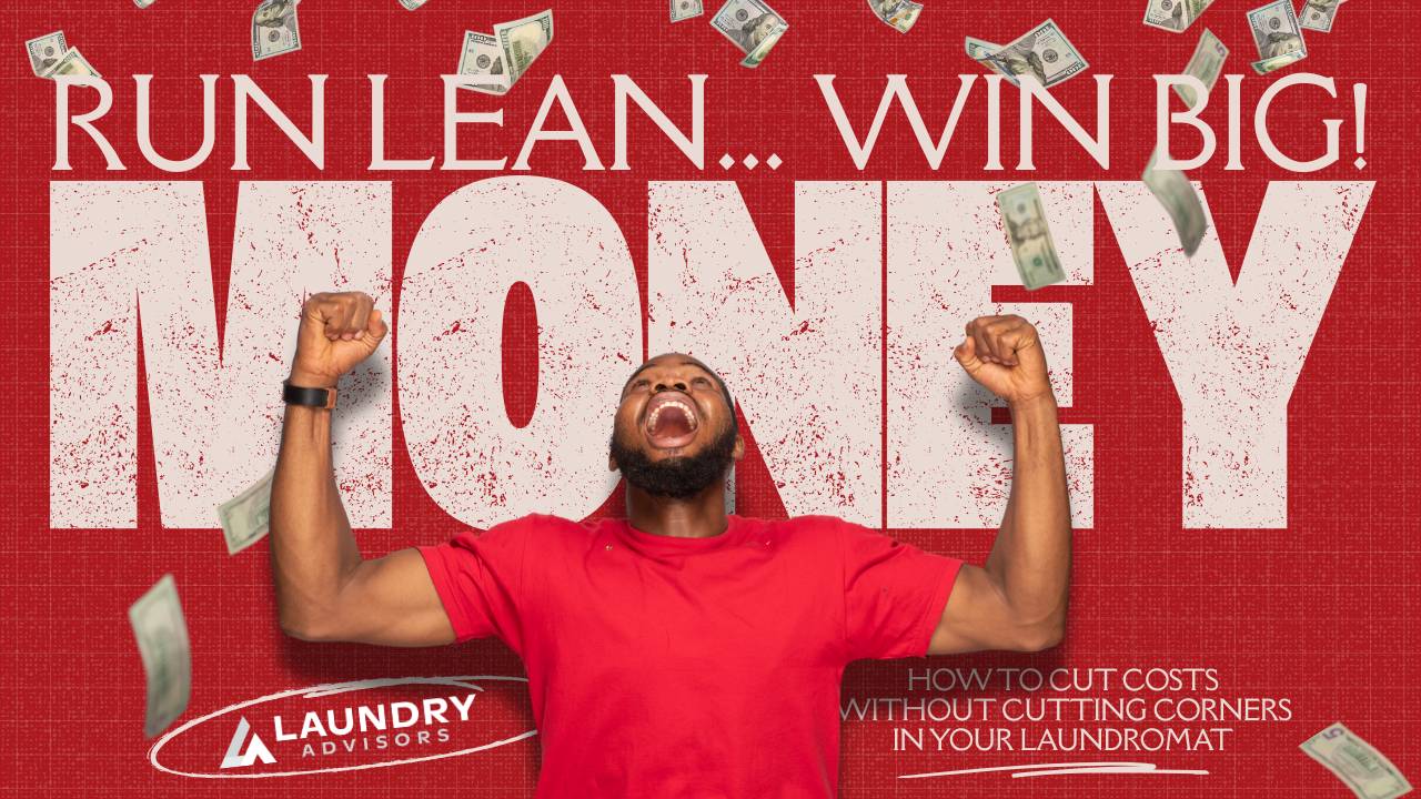 How to Cut Costs Without Cutting Corners in Your Laundromat