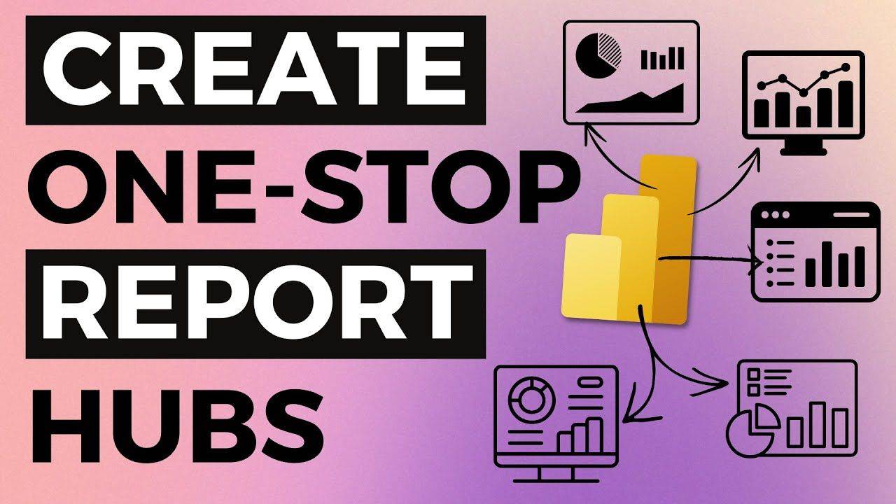 Building a One-Stop Reporting Hub For Power BI