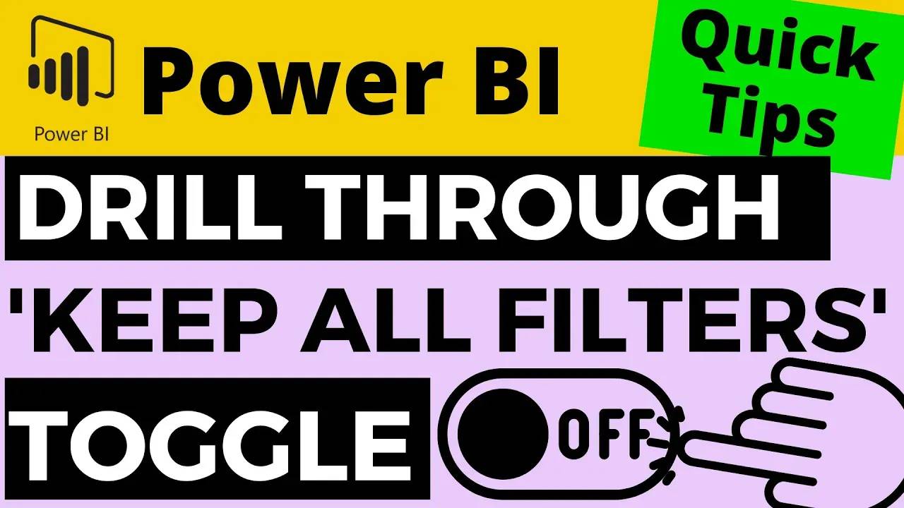 When to Switch Off the Keep All Filters Toggle Power BI Drill Through
