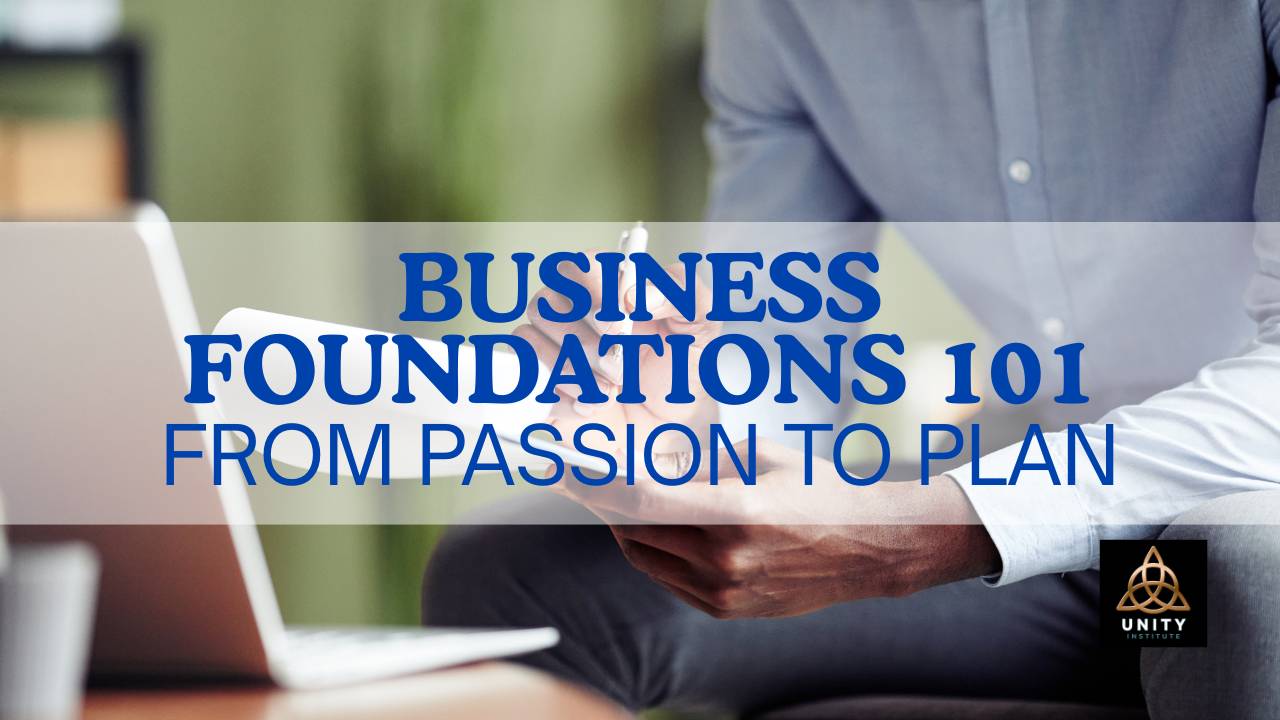 Business Foundations 101 — From Passion to Plan